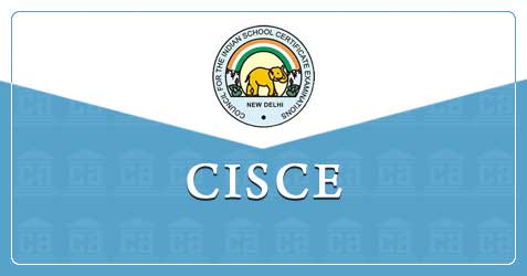 CISCE: Exam Date, Result, Admit Card, Registration & Eligibility ...