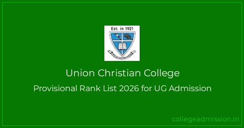 Union Christian College: Provisional Rank List 2026 for UG Admission ...