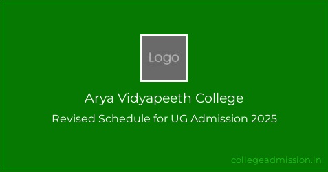 Arya Vidyapeeth College: Revised Schedule for UG Admission 2025 ...