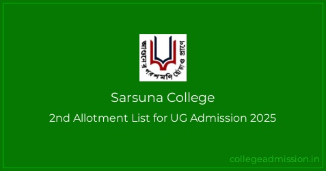 Sarsuna College, Kolkata 2nd Allotment List for UG Admission 2025 ...