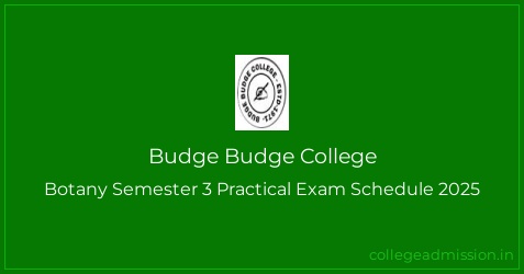 Budge Budge College: Botany Semester 3 Practical Exam Schedule 2025 ...