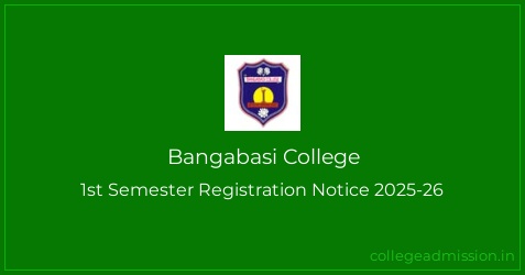 Bangabasi College: 1st Semester Registration Notice 2025-26 | College ...