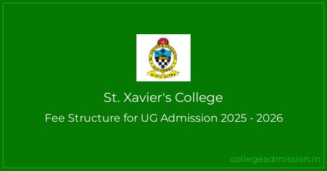 St. Xavier's College: Fee Structure for UG Admission 2025 - 2026 ...