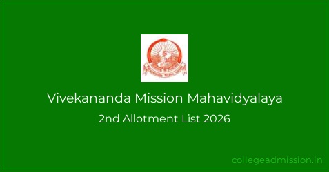 Vivekananda Mission Mahavidyalaya: 2nd Allotment List 2026 | College ...