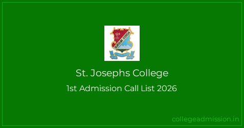 St. Josephs College: 1st Admission Call List 2026 | College Admission
