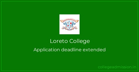 Loreto College Application deadline extended | College Admission