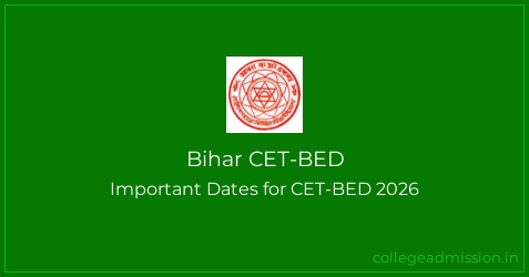 Bihar CET-BED 2026: Important Dates for CET-BED 2026 | College Admission