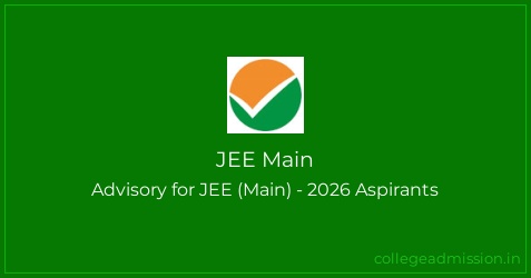 JEE Main 2026: Advisory for JEE (Main) - 2026 Aspirants | College Admission