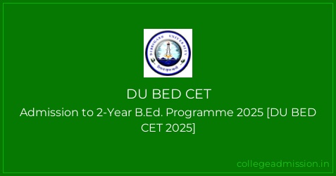 DU BED CET 2025: Admission to 2-Year B.Ed. Programme 2025 [DU BED CET ...
