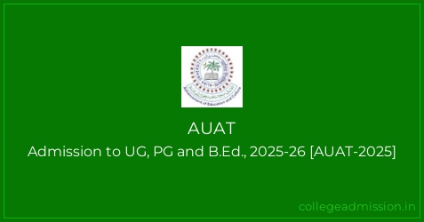 AUAT 2025: Admission to UG, PG and B.Ed., 2025-26 [AUAT-2025] | College ...