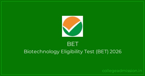 BET 2026: Biotechnology Eligibility Test (BET) 2026 | College Admission
