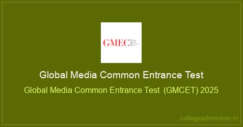 GMCET 2025: Global Media Common Entrance Test (GMCET) 2025 | College ...