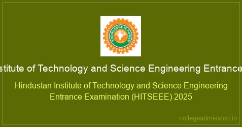 HITSEEE 2025: Hindustan Institute of Technology and Science Engineering ...