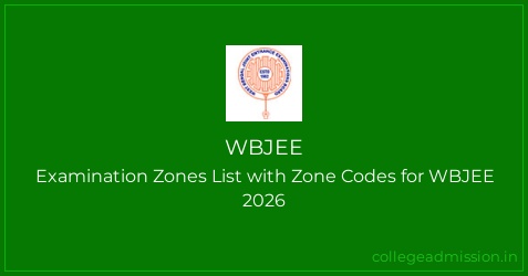 WBJEE 2026: Examination Zones List with Zone Codes for WBJEE 2026 ...