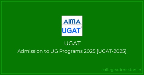 UGAT 2025: Admission to UG Programs 2025 [UGAT-2025] | College Admission
