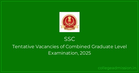 SSC 2025: Tentative Vacancies of Combined Graduate Level Examination ...