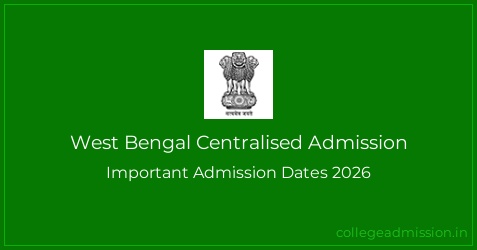 WBCAP 2026: Important Admission Dates 2026 | College Admission