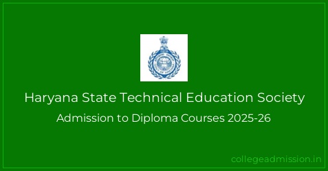 Haryana State Technical Education Society 2025: Admission to Diploma ...
