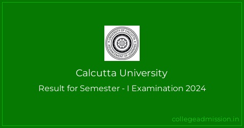 Calcutta University: Result for Semester - I Examination 2024 | College ...