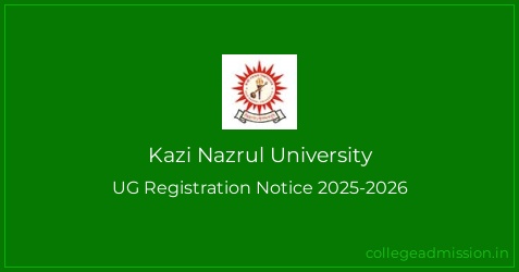 Kazi Nazrul University: UG Registration Notice 2025-2026 | College ...
