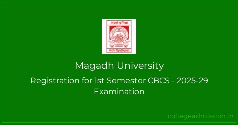 Magadh University: Registration for 1st Semester CBCS - 2025-29 ...