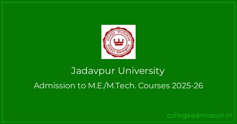 Jadavpur University: Admission to M.E./M.Tech. Courses 2025-26 ...