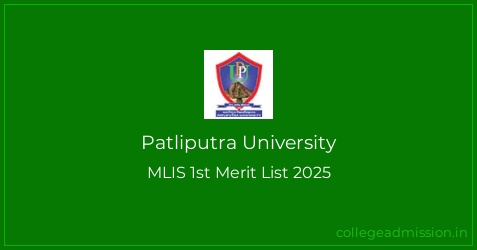 Patliputra University: MLIS 1st Merit List 2025 | College Admission