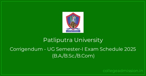 Patliputra University: Corrigendum - UG Semester-I Exam Schedule 2025 ...