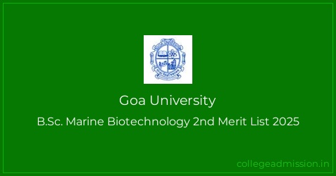 Goa University: B.Sc. Marine Biotechnology 2nd Merit List 2025 ...