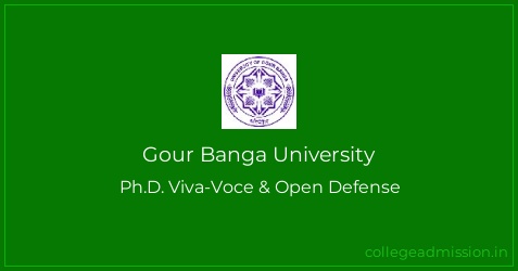 Gour Banga University: Ph.D. Viva-Voce & Open Defense | College Admission