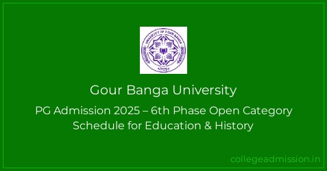 Gour Banga University: PG Admission 2025 – 6th Phase Open Category ...