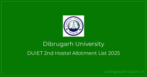Dibrugarh University: DUIET 2nd Hostel Allotment List 2025 | College ...