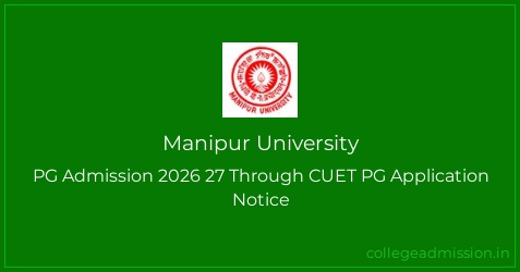 Manipur University: PG Admission 2026 27 Through CUET PG Application ...