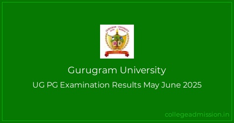 Gurugram University: UG PG Examination Results May June 2025 | College ...
