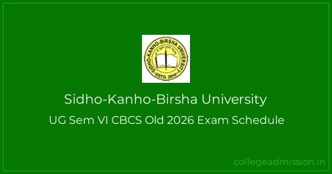 Sidho-Kanho-Birsha University: UG Sem VI CBCS Old 2026 Exam Schedule ...