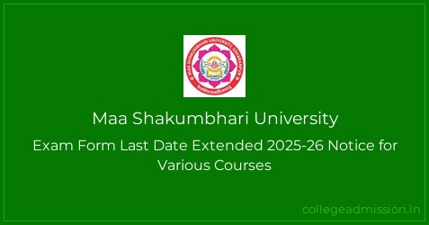 Maa Shakumbhari University: Exam Form Last Date Extended 2025-26 Notice ...